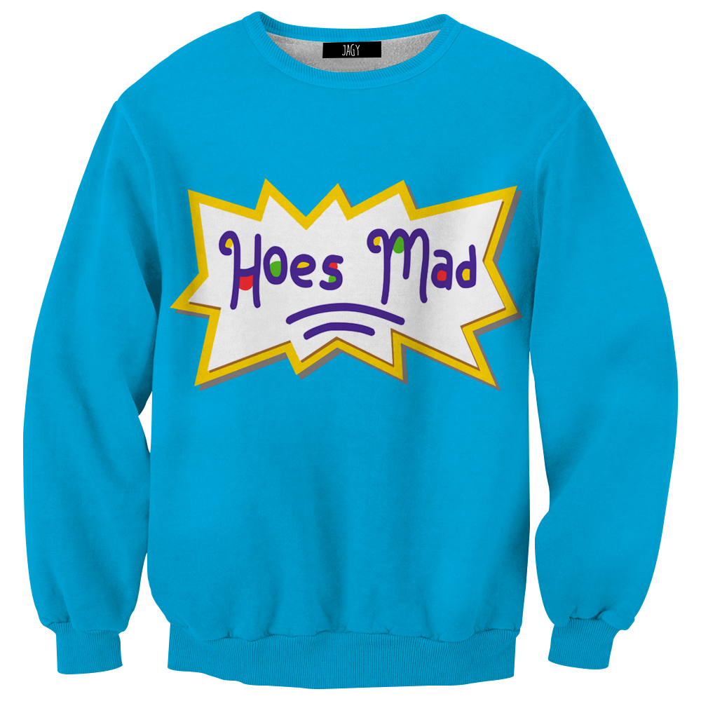 Hoes Mad Sweatshirt – Jagy